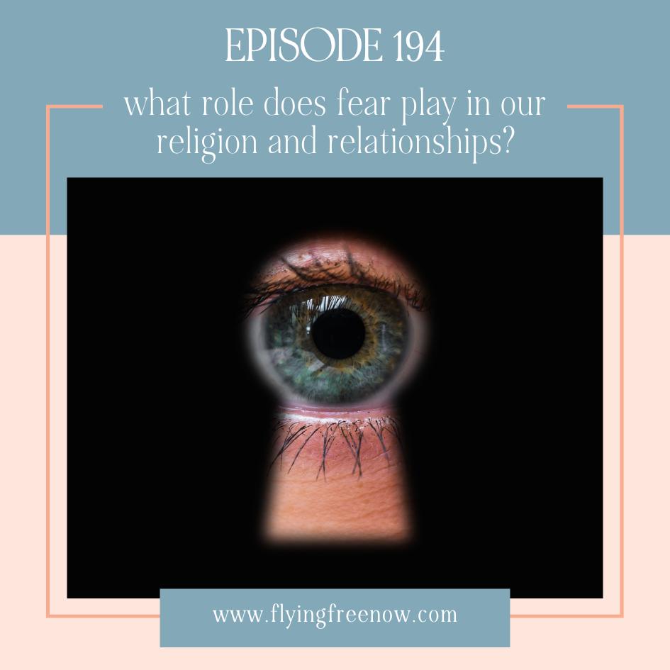 What Role Does Fear Play in Our Religion and Our Relationships ...