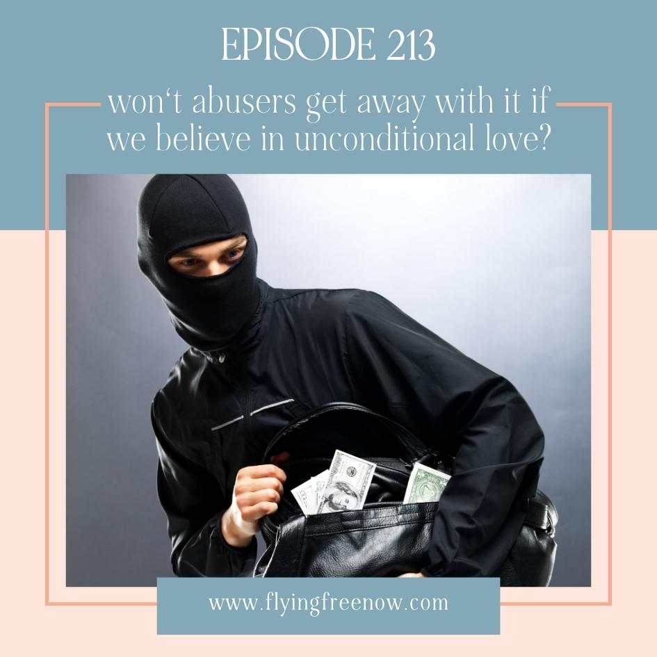 Does God's Unconditional Love Allow Abusers to Get Away with Abuse?