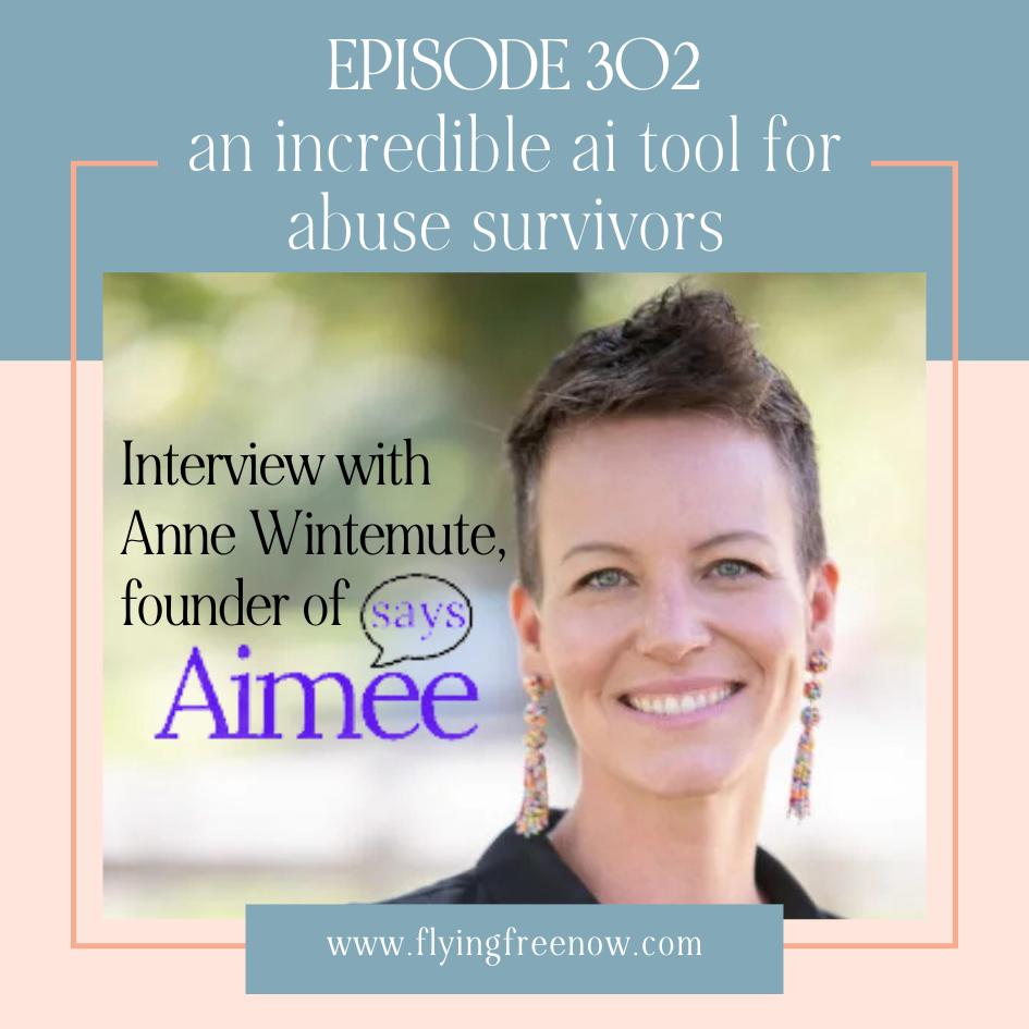 An AI Tool for Abuse Survivors [Episode 302]